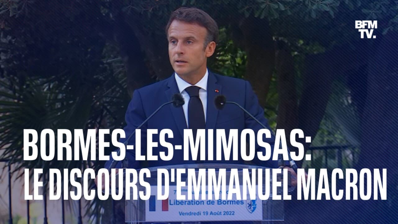 Le discours d'Emmanuel Macron à Bormes-les-Mimosas en intégralité ...