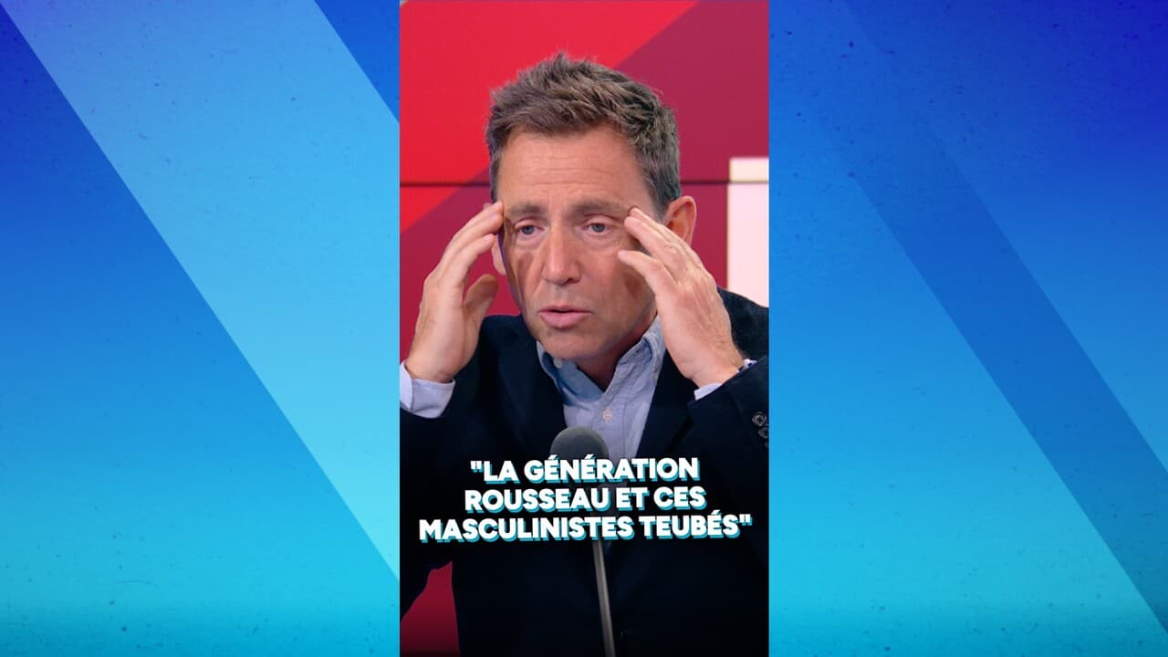 "La génération Rousseau et ces masculinistes teubés, j'ai envie de les ...