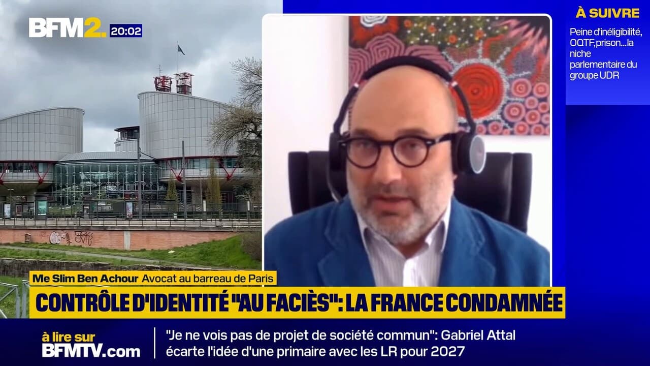 Contrôle d'identité "au faciès": après sa victoire, l'avocat Slim Ben ...