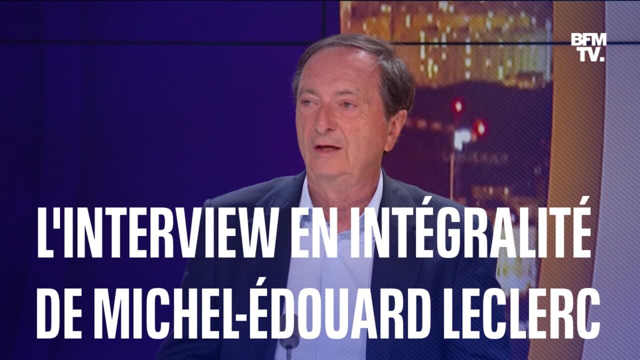 L'interview en intégralité de Michel-Édouard Leclerc