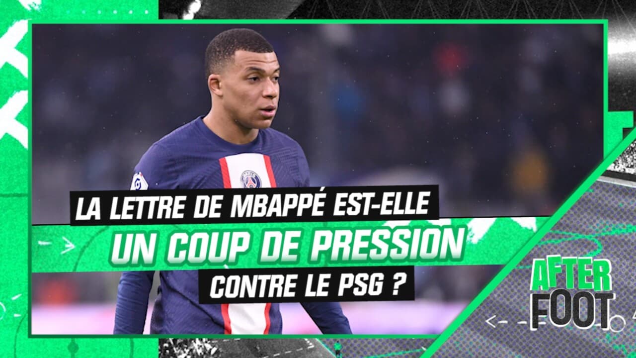 PSG : La lettre de Mbappé est-elle juste un coup de pression