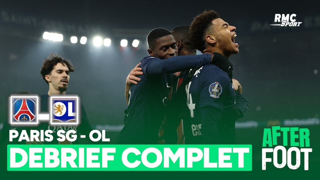 PSG 3-1 OL : le débrief complet de l'After foot