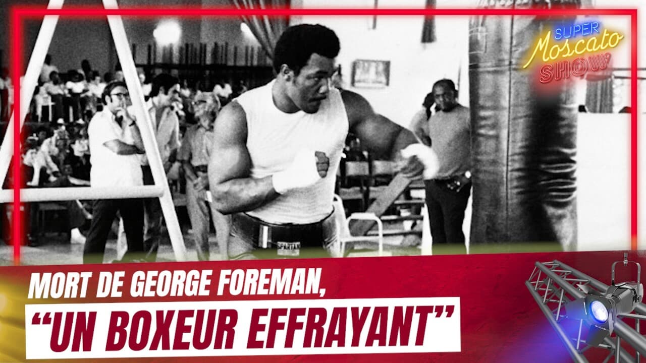 Mort de Foreman : "Le Tyson de son époque", l'hommage de Moscato et Lustyk