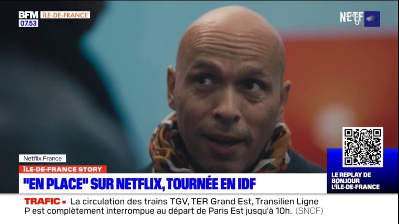 IDF Story: "En place" sur Netflix tournée dans la région