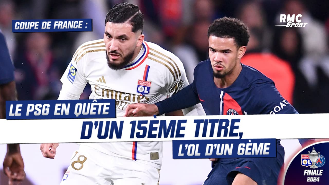 Finale Coupe de France 2024 : Le PSG en quête d’un 15ème titre, l’OL d’un 6ème