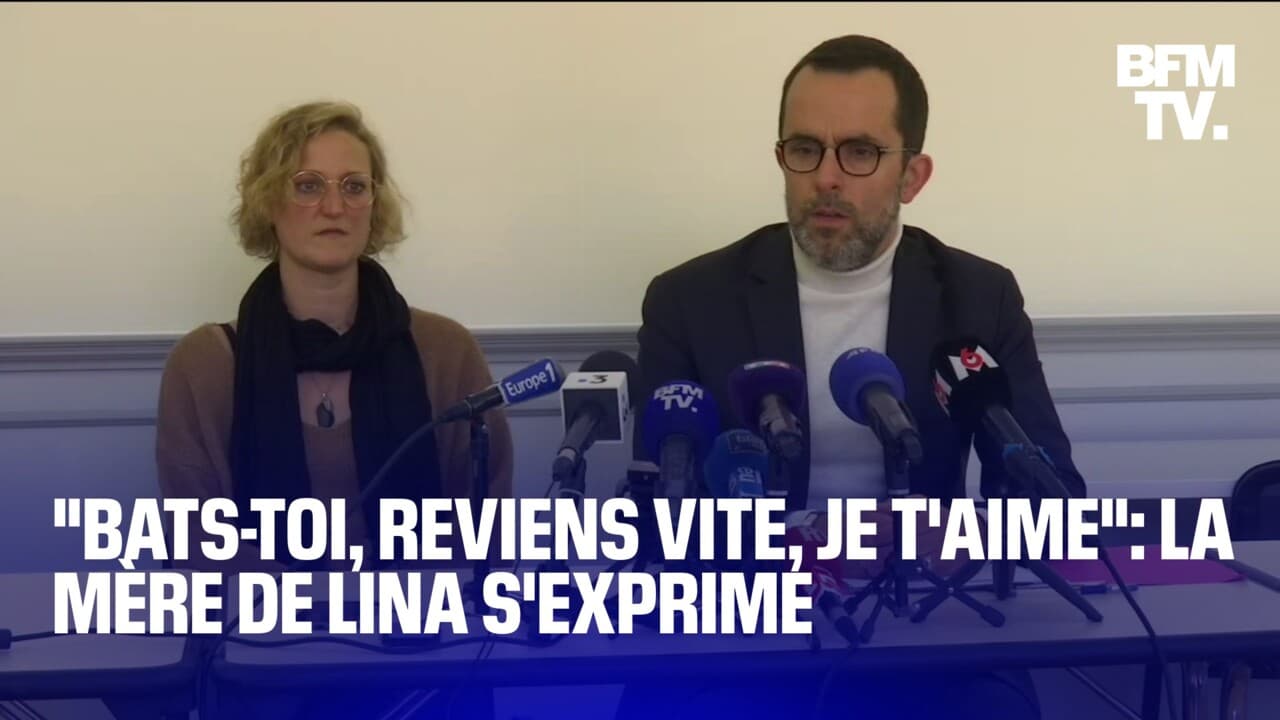 "Bats-toi, accroche-toi et je t'aime": le message de la mère de Lina ...