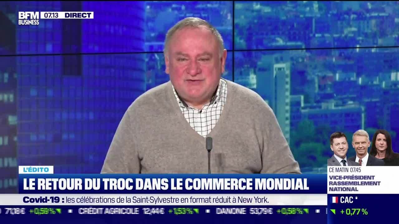 L'édito : Le retour du troc dans le commerce mondial, par Jean-Marc ...