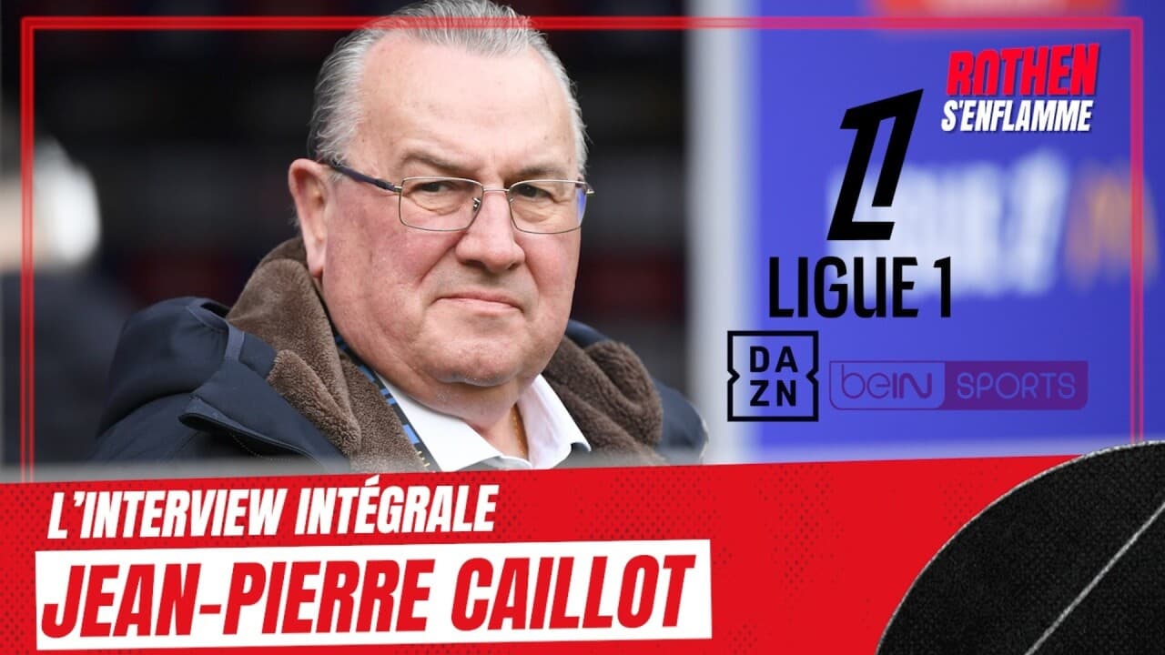Droits TV : DAZN, l'impact d'Al-Khelaifi... l'intégrale de Jean-Pierre Caillot (Rothen s'enflamme)