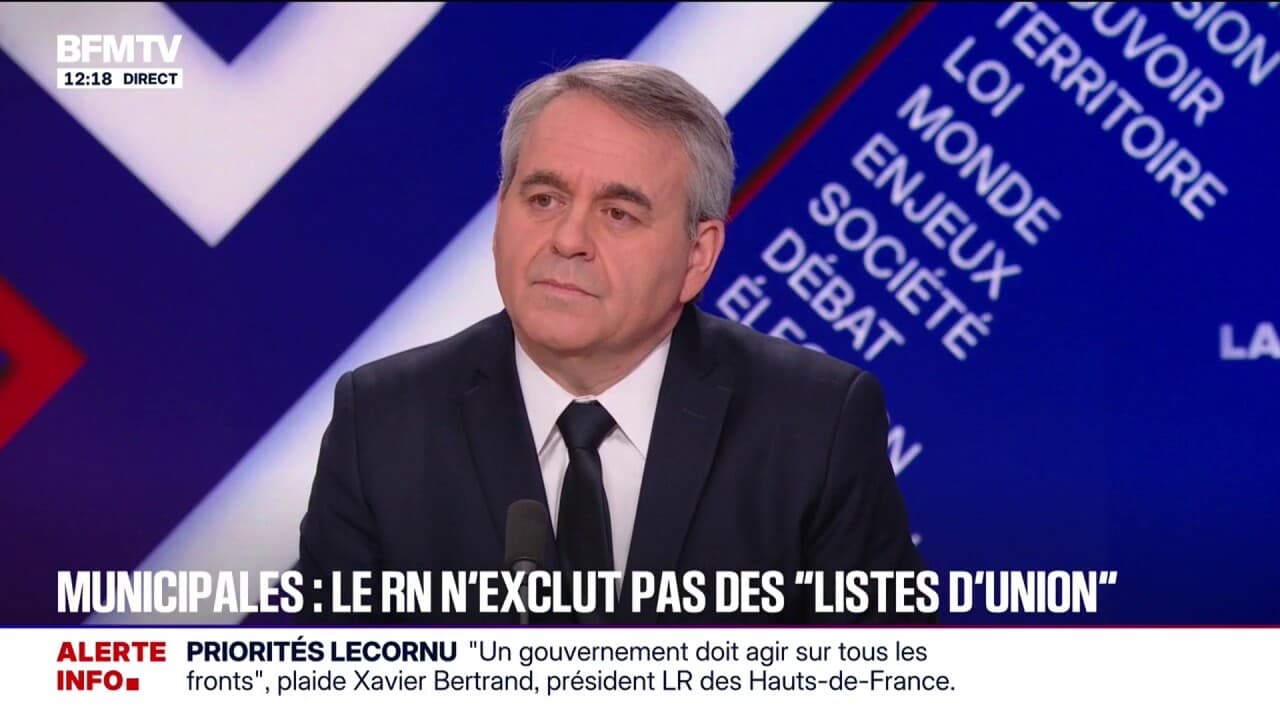 "Je combats les dirigeants du RN et de LFI", affirme Xavier Bertrand ...