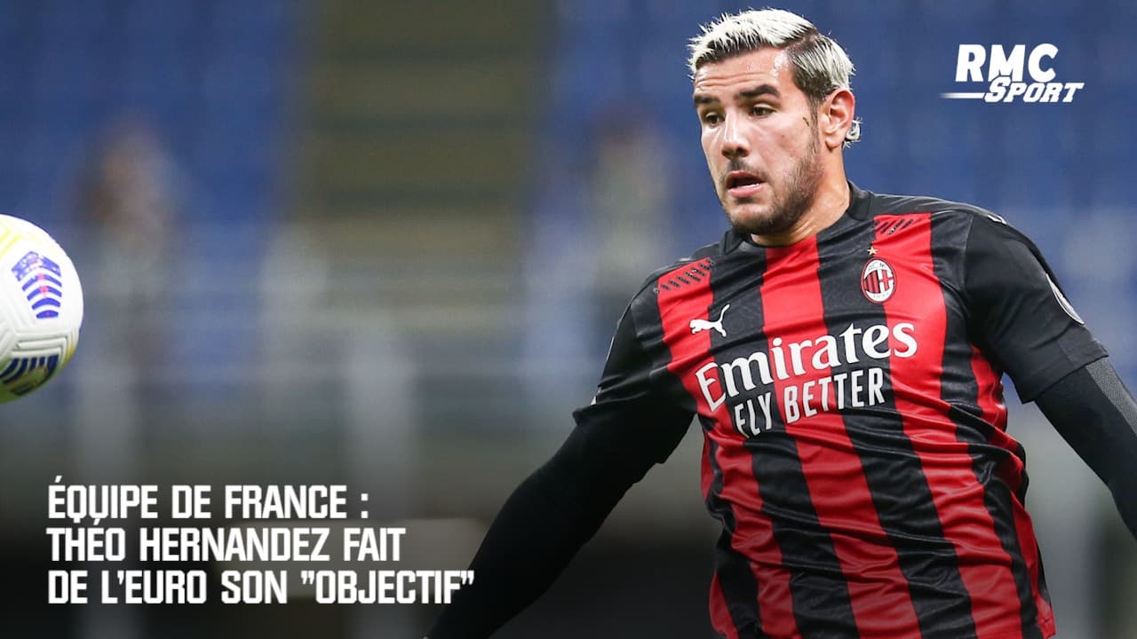 Équipe de France : Théo Hernandez fait de l'Euro son "objectif"