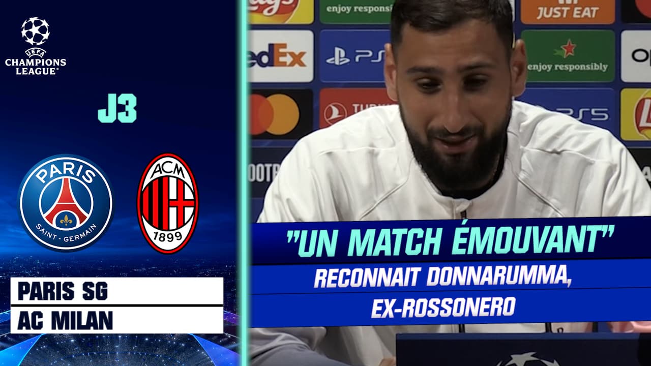 PSG - AC Milan : "Un match émouvant" reconnait Donanrumma, ex-Rossonero