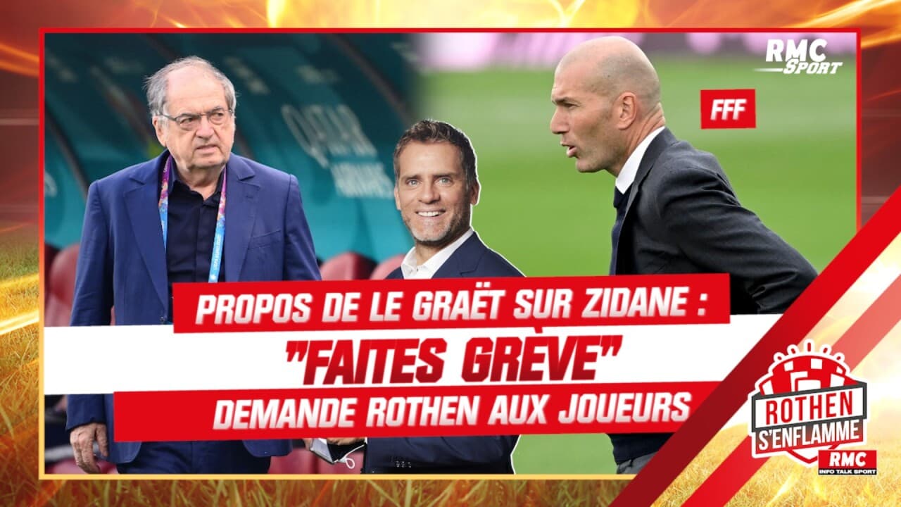 FFF : Rothen encourage les joueurs à "faire grève" après les propos de Le Graët sur Zidane