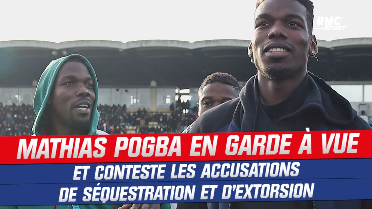 Affaire Pogba : Le frère Mathias placé en garde à vue (et conteste les ...