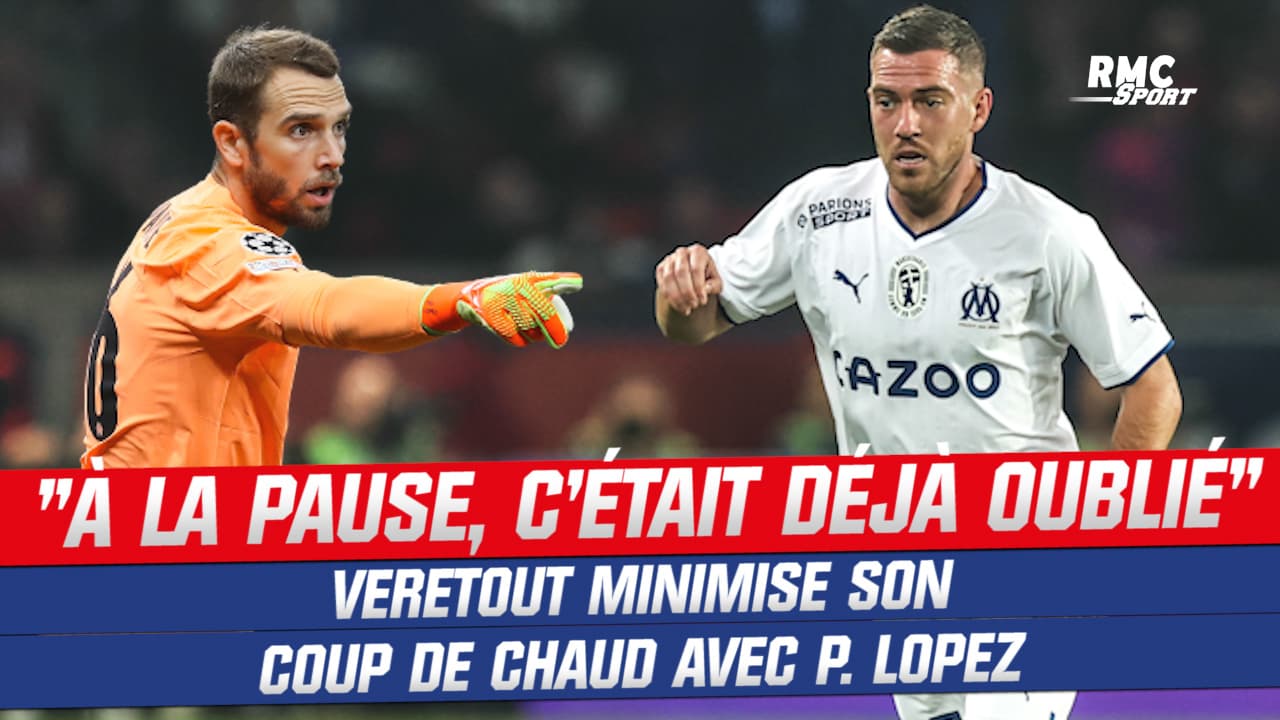 OM : "À la pause, c'était déjà fini", Veretout minimise le coup de chaud avec P. Lopez