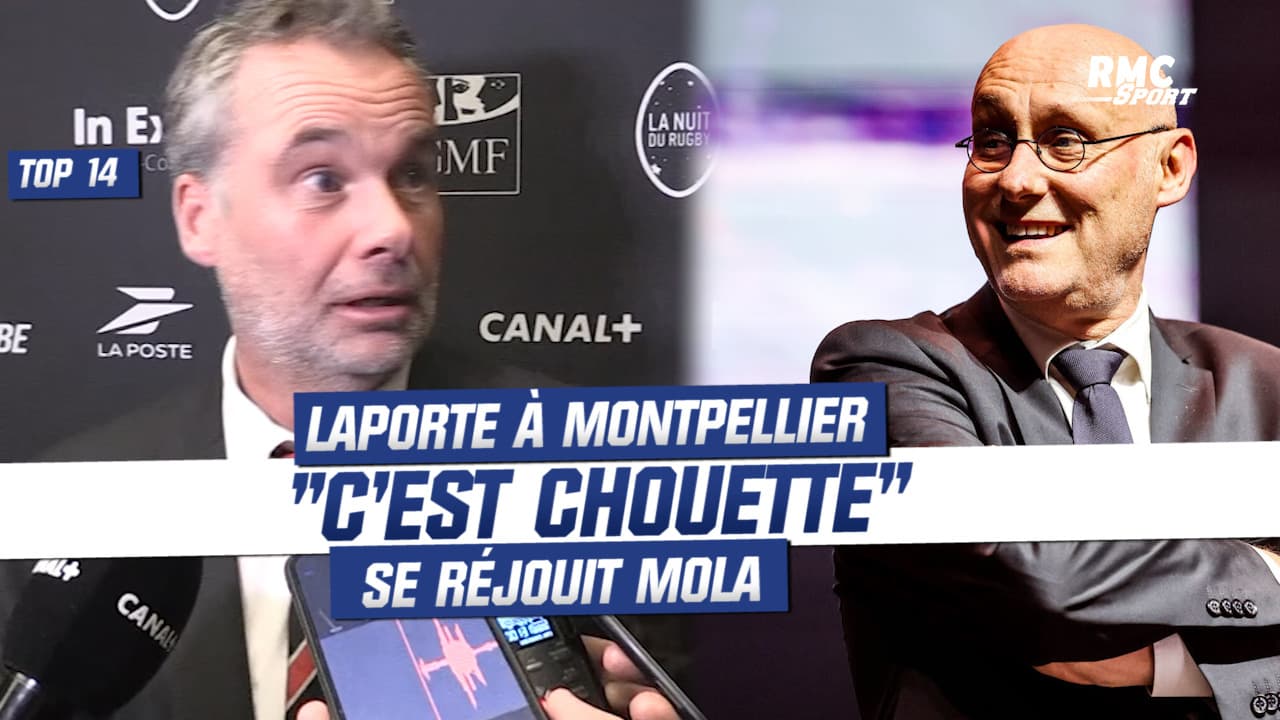 Top 14 : Laporte à Montpellier, Mola trouve ça "chouette"