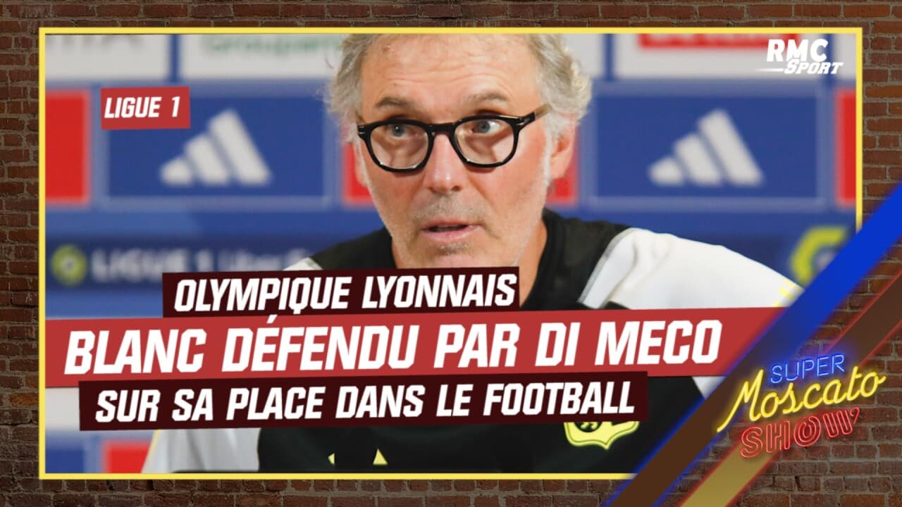 Di Meco défend Laurent Blanc et estime qu'il "a toujours sa place dans ...