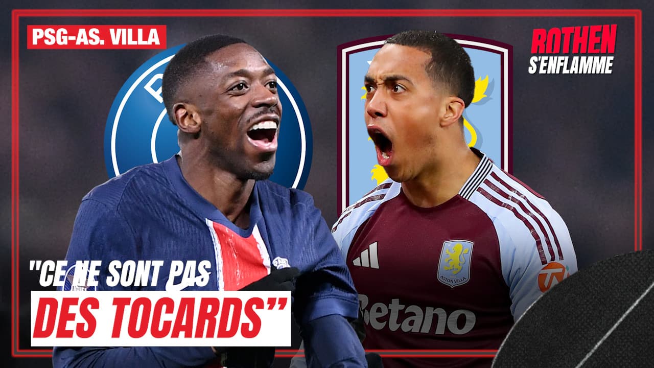 PSG : "Ce ne sont pas des tocards", Rothen prévient les Parisiens sur le niveau d'Aston Villa