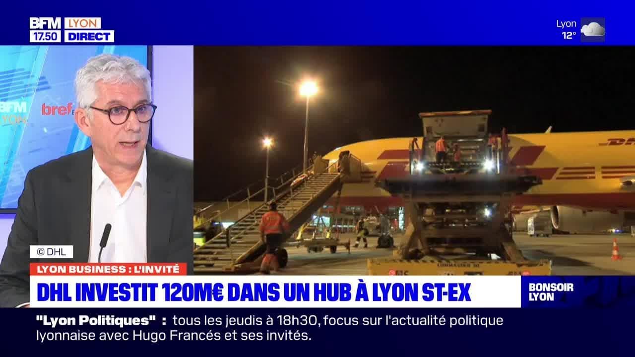 Lyon Business du Mardi 12 mars - DHL investit 120 millions d'euros dans ...