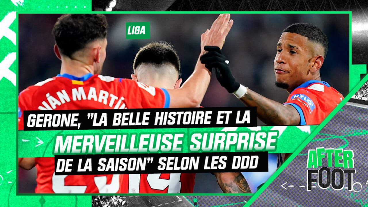 Liga : Gerone, « la belle histoire et la merveilleuse surprise de cette saison 2023-2024 » selon ...