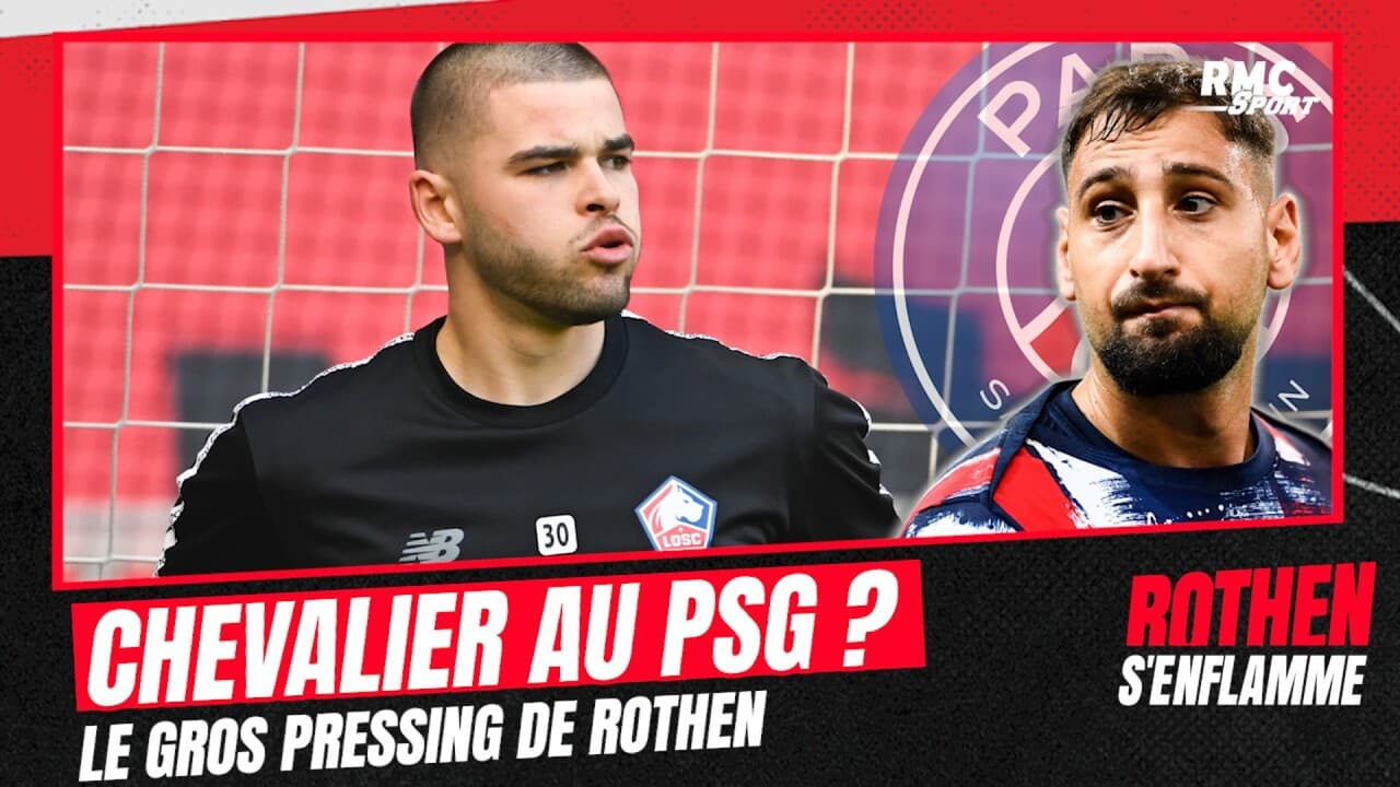 PSG : "Chevalier a totalement les épaules pour aider Paris à passer un ...