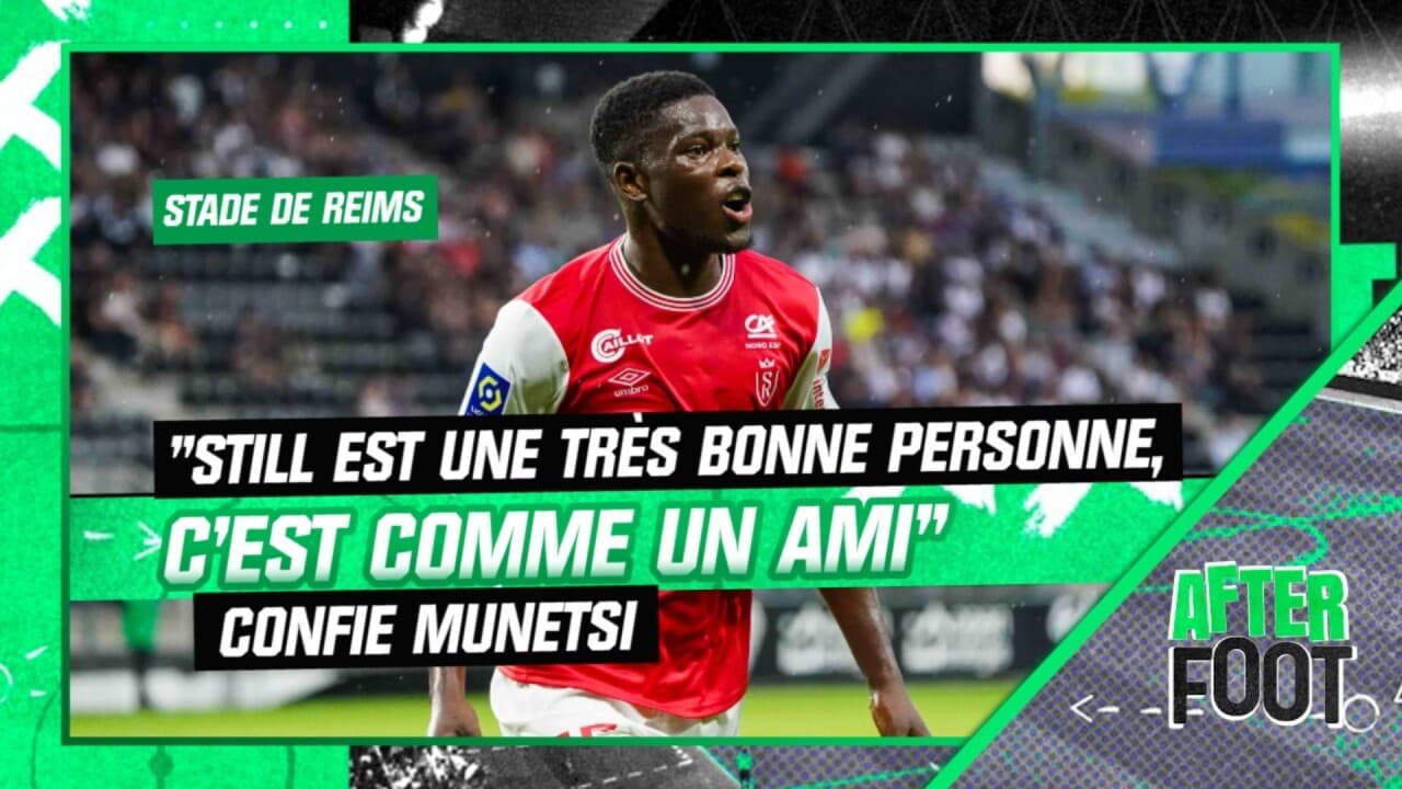 Reims : "Will Still est une très bonne personne, c'est comme un ami ...