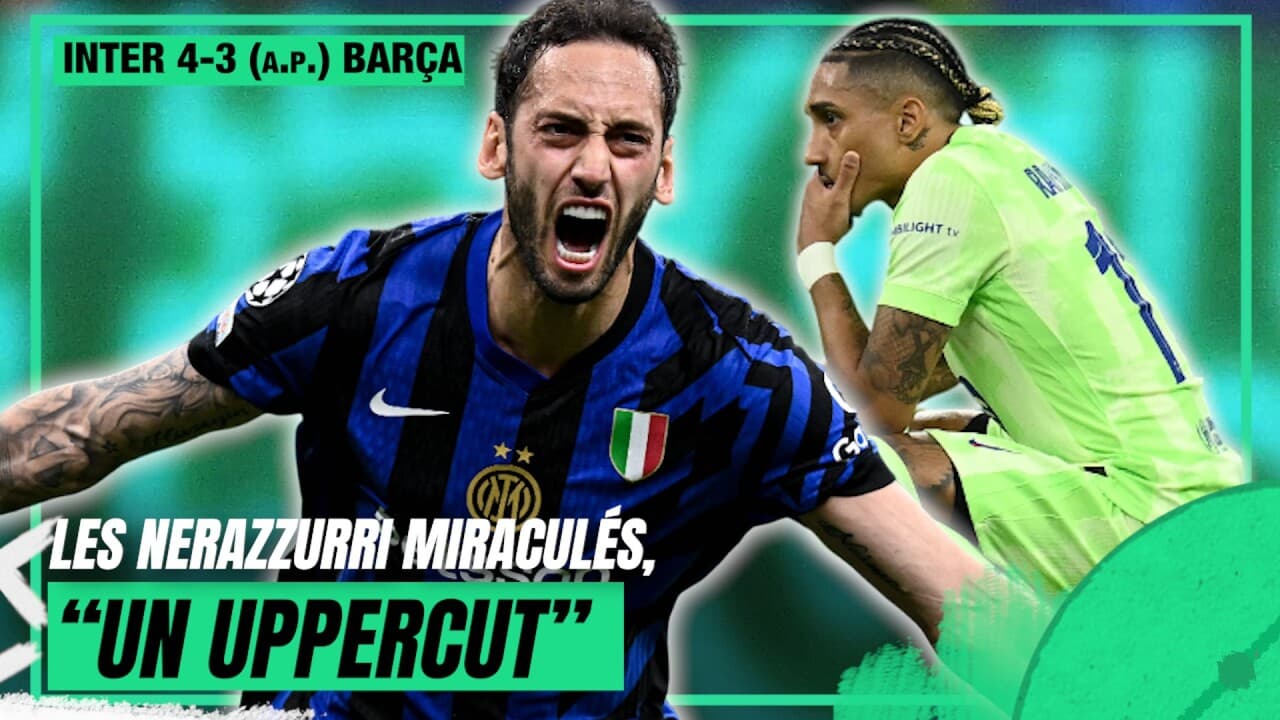 Inter Milan 4-3 (a.p.) Barça: "Un uppercut", Riolo et Petit choqués par ...