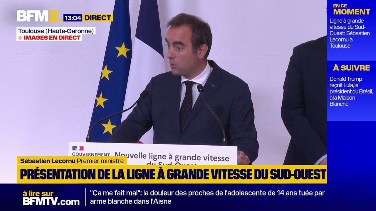 Sébastien Lecornu: le projet de LGV Bordeaux-Toulouse est "désormais ...