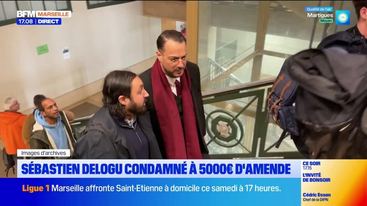 Marseille: le député LFI Sébastien Delogu, condamné à 5.000 euros d ...