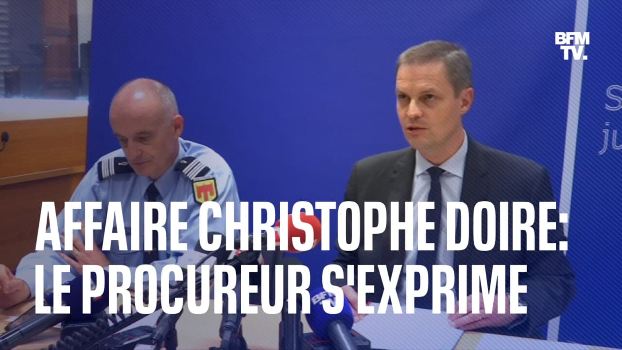 Affaire Christophe Doire: la conférence de presse du procureur en ...