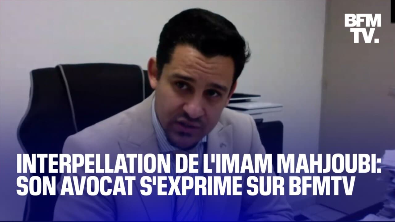 Interpellation de l'imam Mahjoubi: l'interview de son avocat sur BFMTV ...