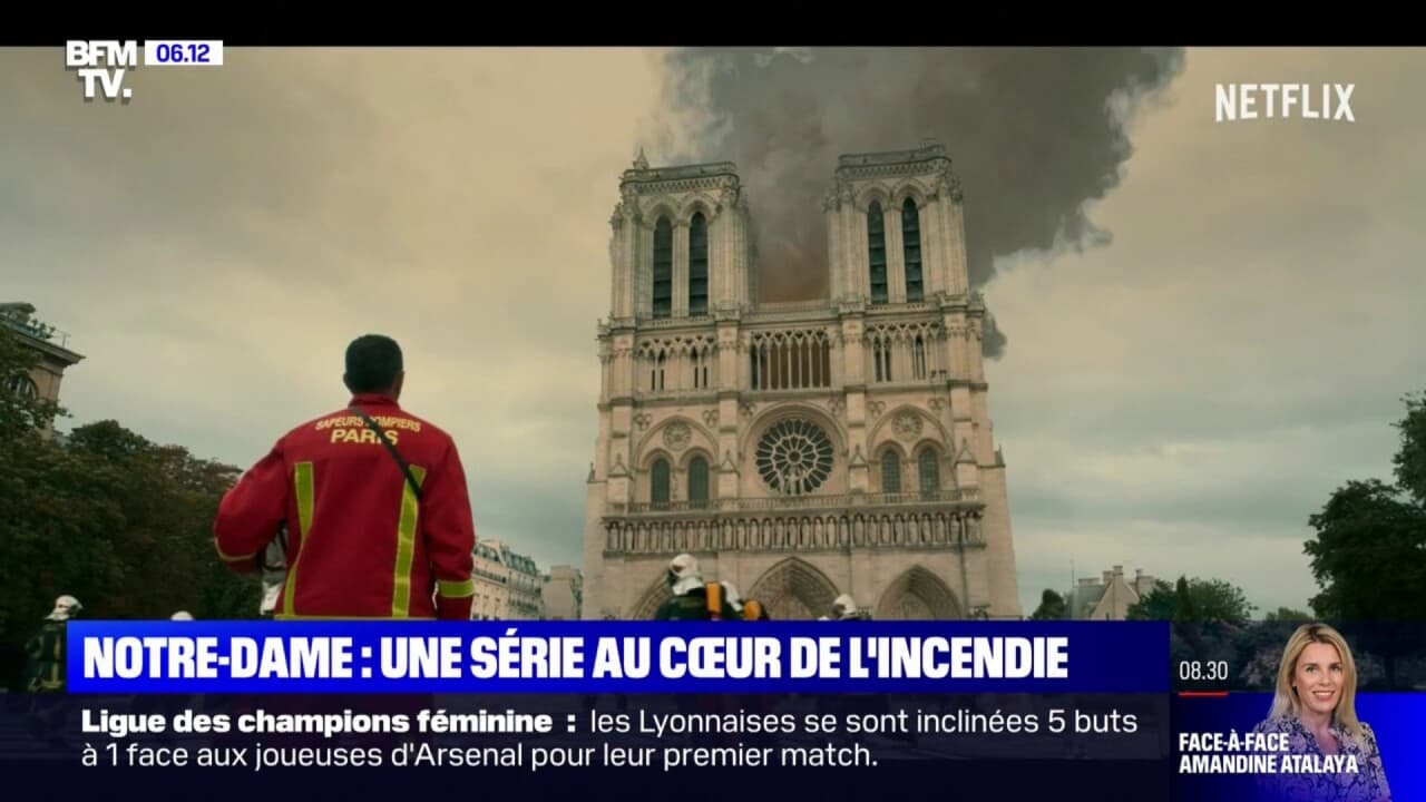 "Notre-Dame, la part du feu": Netflix dévoile sa série sur l'incendie ...
