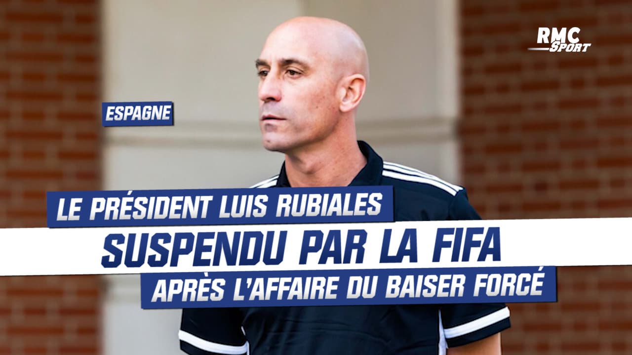 Espagne : Le président Luis Rubiales suspendu par la FIFA après l ...
