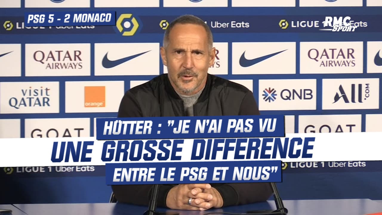 PSG 5-2 Monaco : "Je n'ai pas vu une grosse différence entre le PSG et nous" estime Hütter
