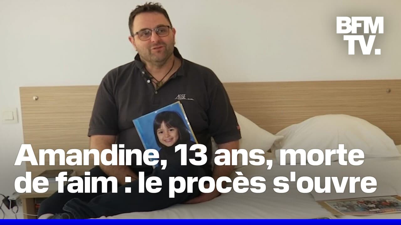 Le père d'Amandine, morte de faim à l'âge de 13 ans chez sa mère, se ...