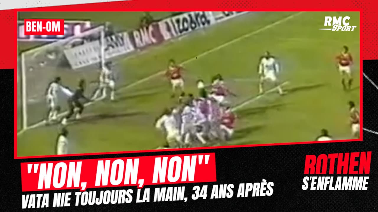 Benfica-OM : "Non, non, non"... 34 ans après, Vata nie toujours la main ...