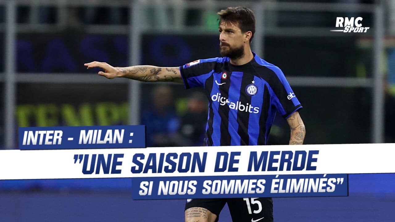 Inter - Milan : "Une saison de merde si nous sommes éliminés" lâche Acerbi