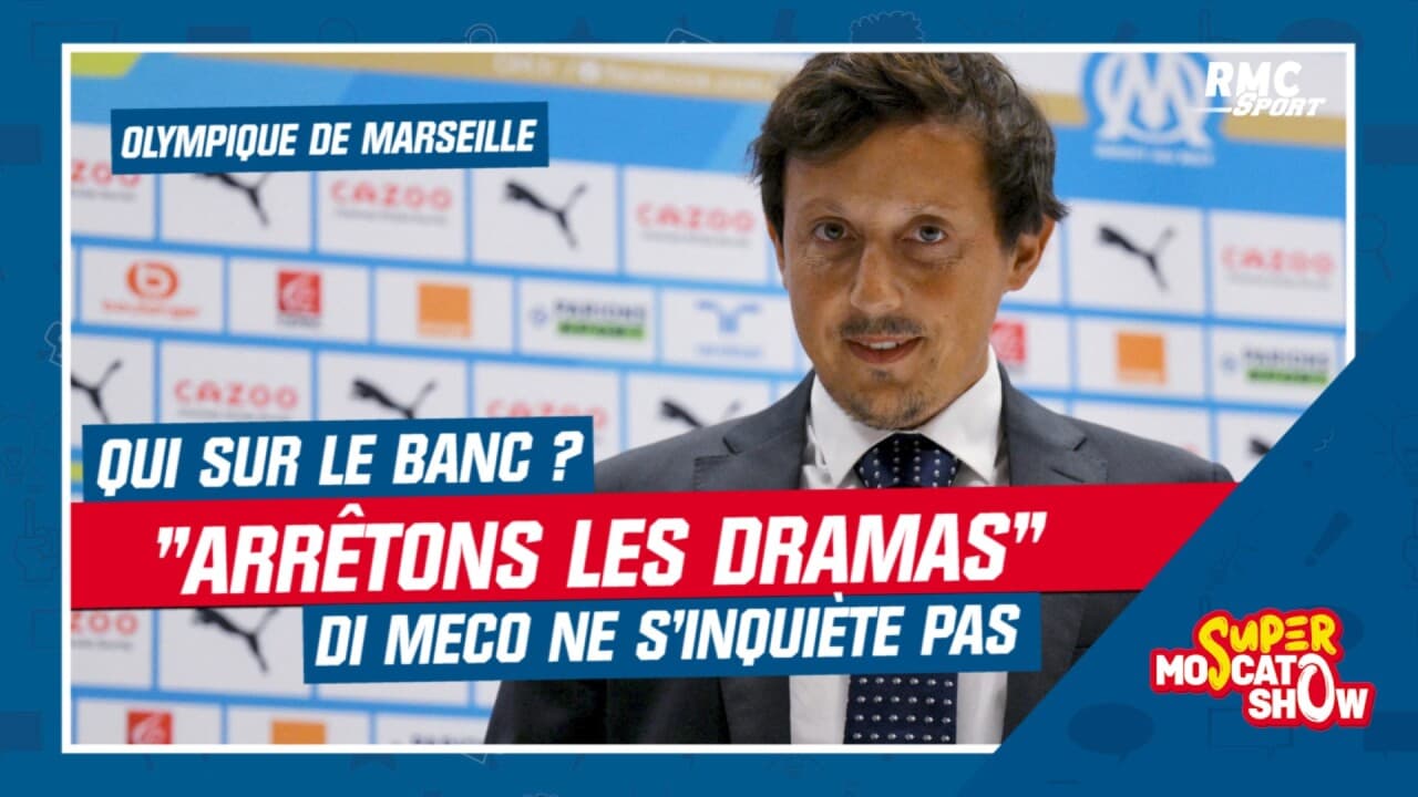 OM : "Arrêtons les dramas pour rien" Di Meco pas inquiet pour Marcelino ...