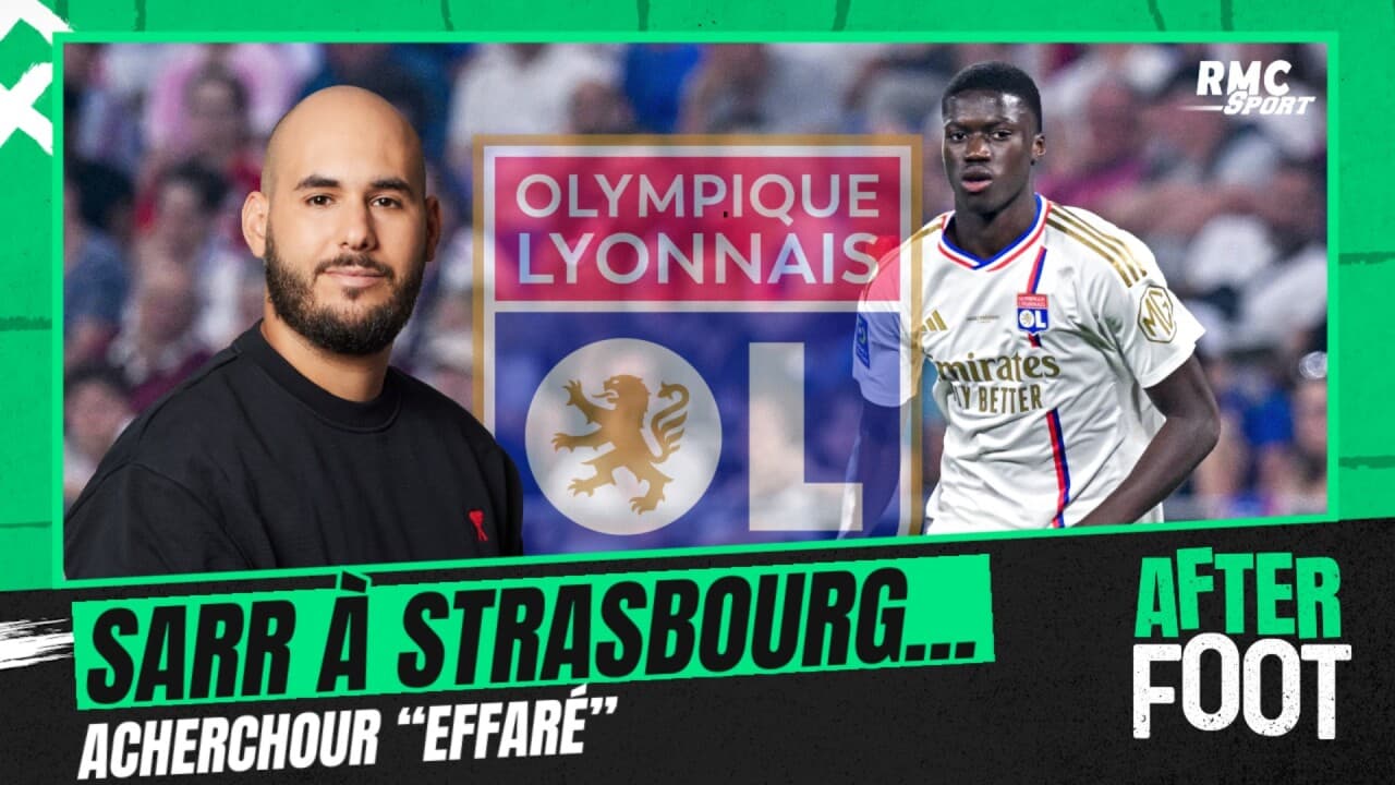 Mercato : Sarr vers Strasbourg... Acherchour "effaré" par la stratégie ...