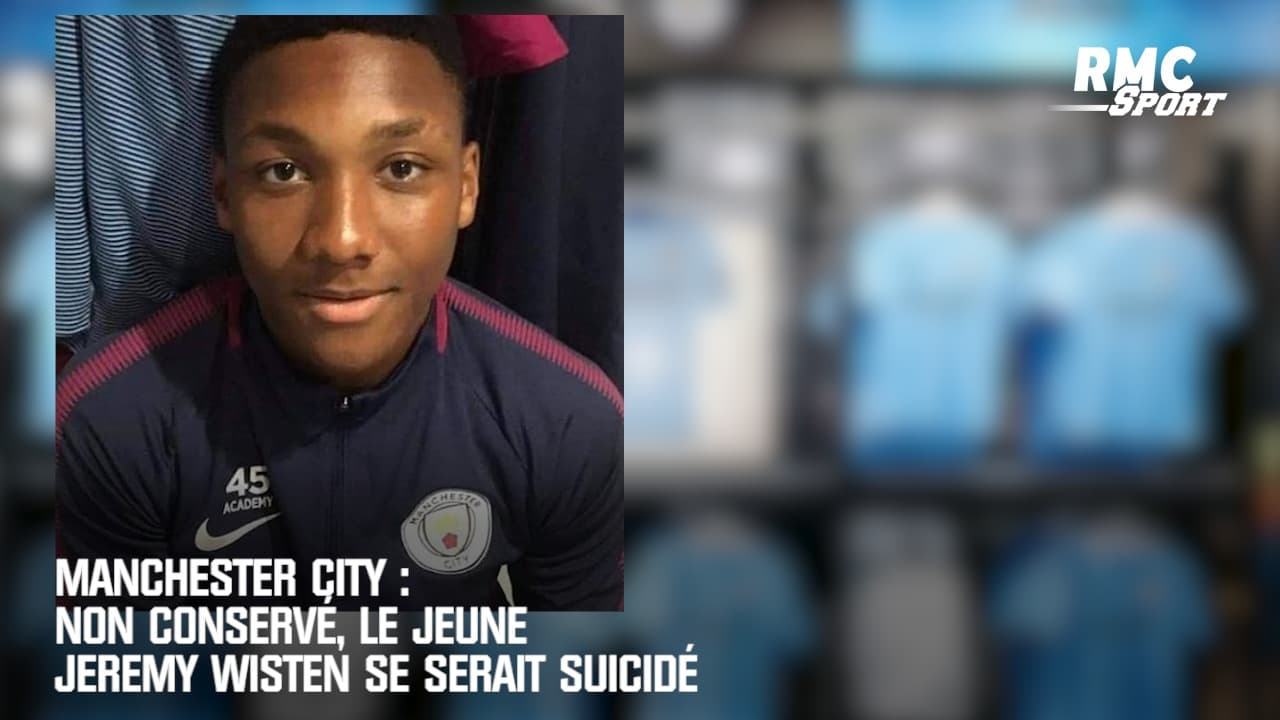 Manchester City : Non conservé, le jeune Jérémy Wisten se serait suicidé