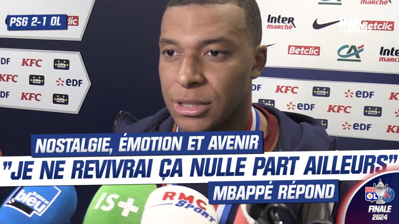 OL 1-2 PSG: "Je ne revivrai ça nulle pas ailleurs" Mbappé évoque ses ...