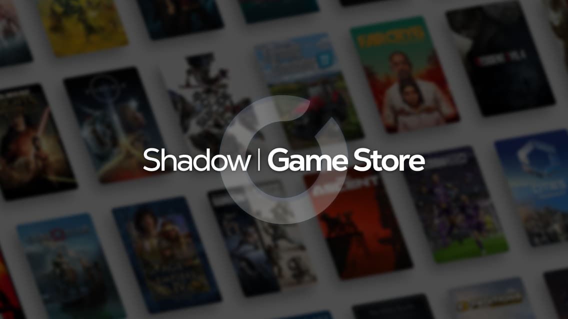 Shadow: la plateforme de cloud gaming lance son propre magasin de jeux ...