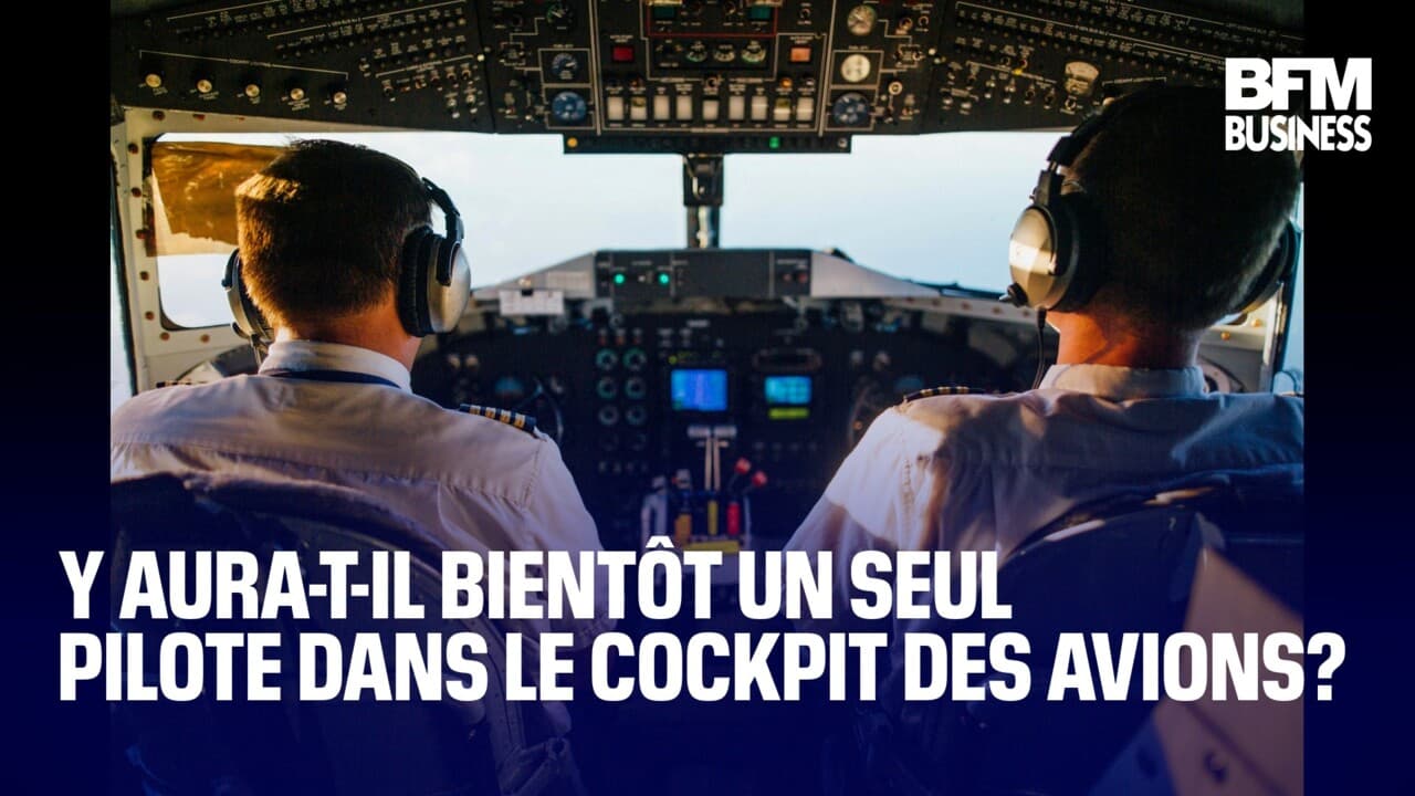 Y aura-t-il bientôt un seul pilote dans le cockpit des avions?