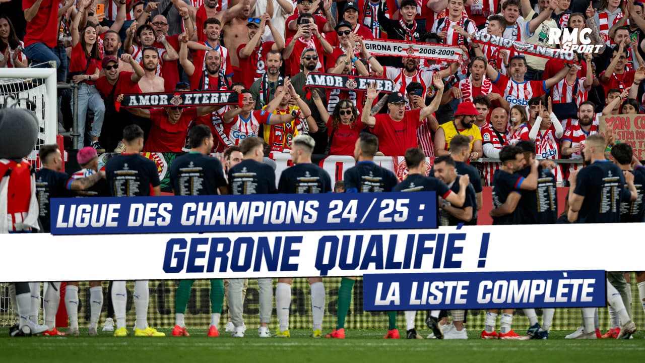 Gérone jouera la Ligue des champions 2024/25, la liste complète
