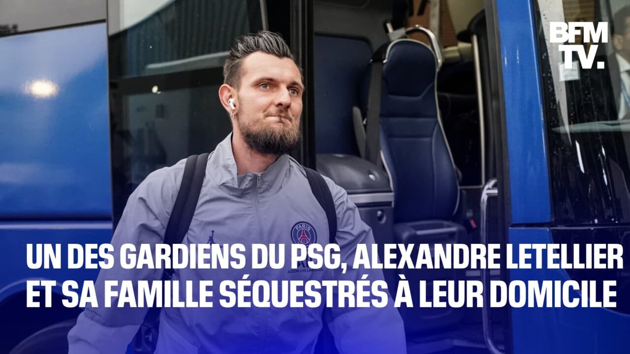 Un des gardiens du PSG, Alexandre Letellier et sa famille séquestré à ...