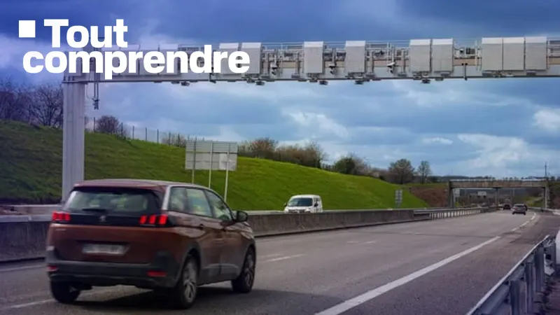 TOUT COMPRENDRE. Péages à flux libres: comment fonctionnent ces péages ...