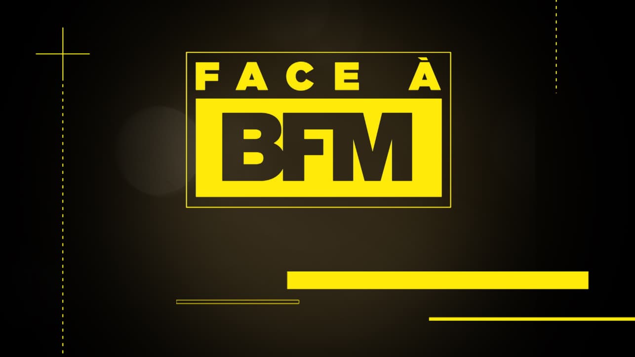 Emission : Face à BFM Emission : Face à BFM