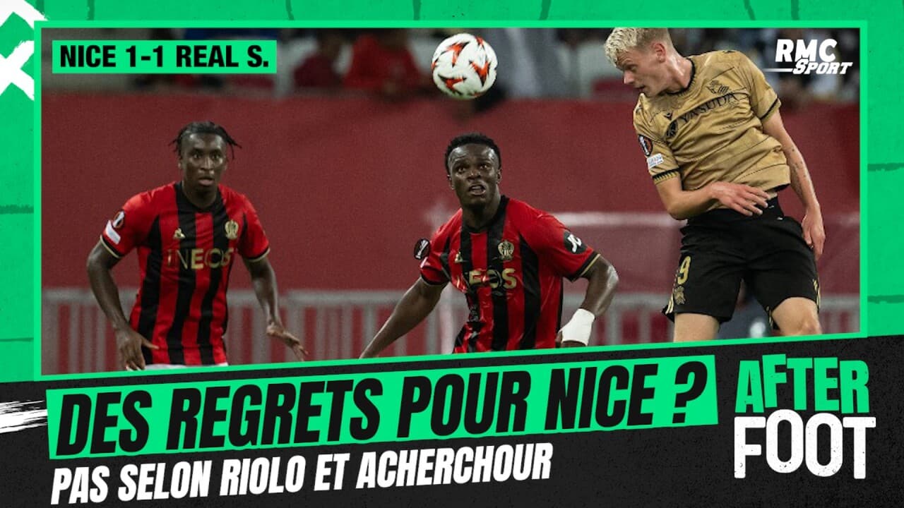 Nice 1-1 Real Sociedad : Les Niçois doivent-ils nourrir des regrets ...