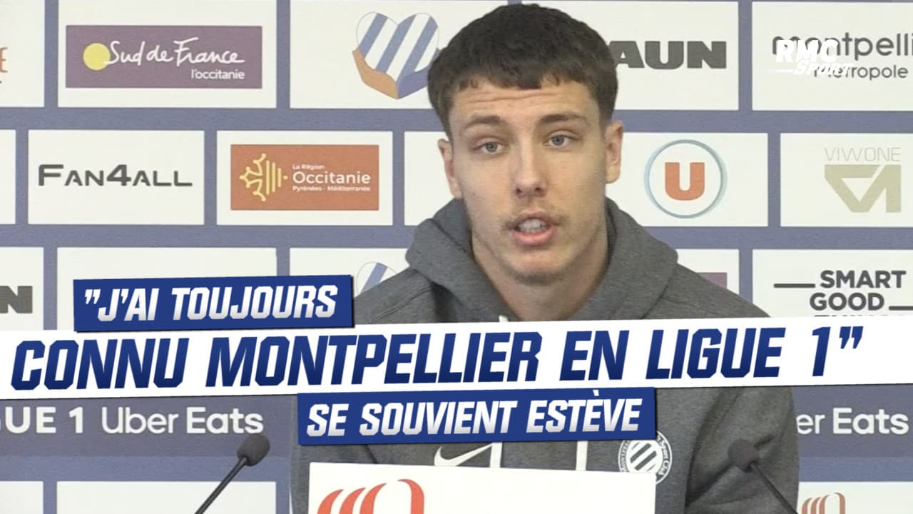 "J'ai toujours connu Montpellier en Ligue 1" se souvient Estève qui ...