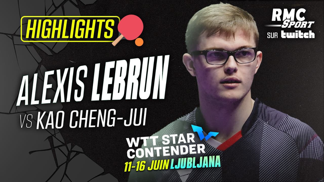WTT Star Contender Ljubljana (32e de finale) - Alexis Lebrun vs Kao ...