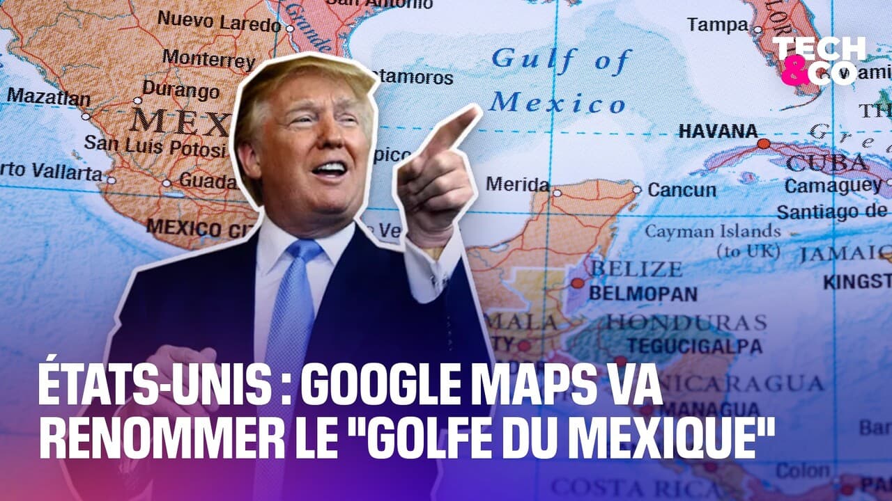 Google Maps va renommer le "Golfe du Mexique" en "Golfe d'Amérique" après un décret de Donald Trump
